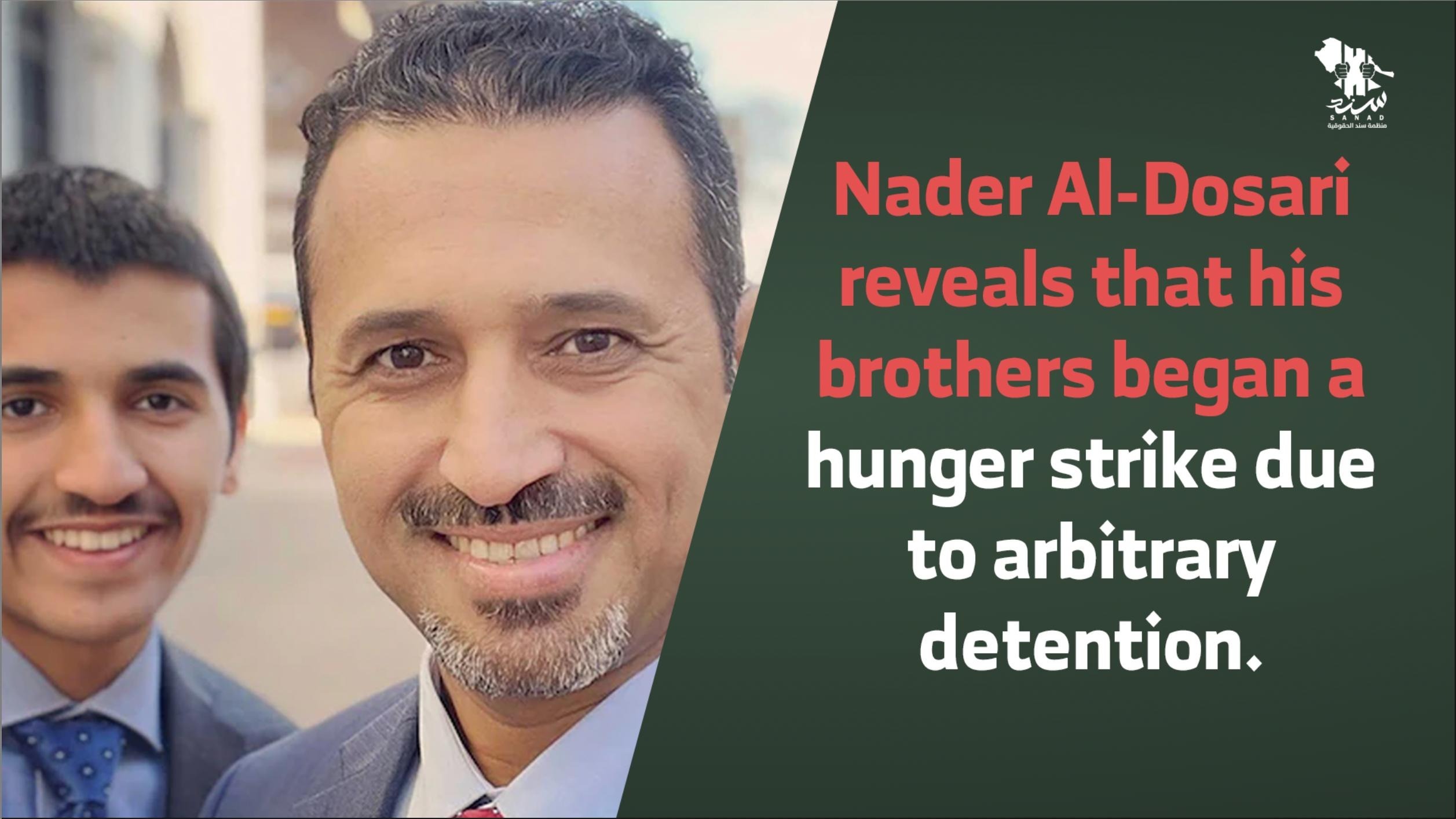 Nader Al-Dosari reveals that his brothers began a hunger strike due to ...