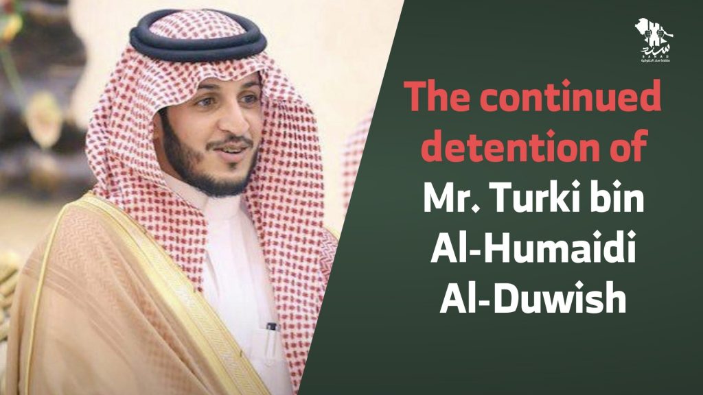 The continued detention of Mr. Turki bin Al-Humaidi Al-Duwish - Sanad ...
