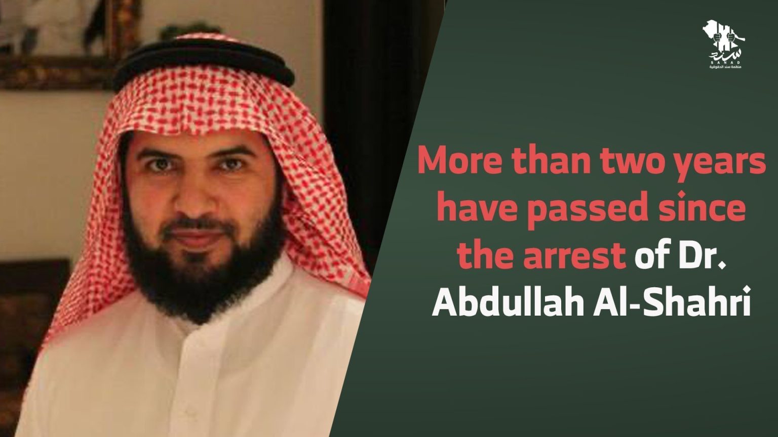 More than two years have passed since the arrest of Dr. Abdullah Al ...