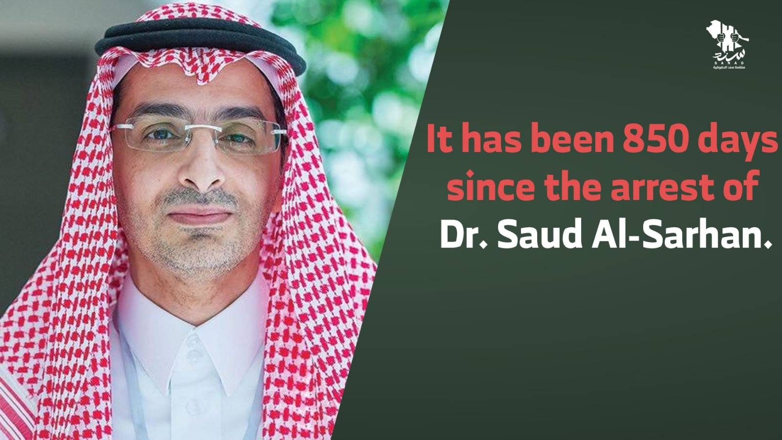 It has been 850 days since the arrest of Dr. Saud Al-Sarhan. - Sanad ...