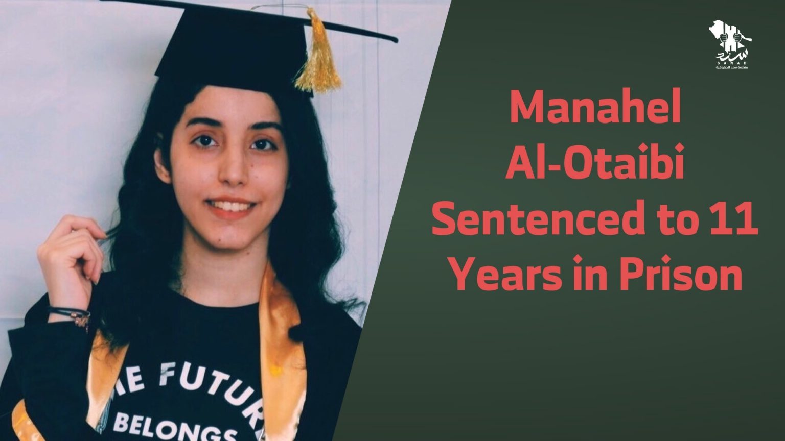 Manahel Al-Otaibi Sentenced to 11 Years in Prison - Sanad Organization
