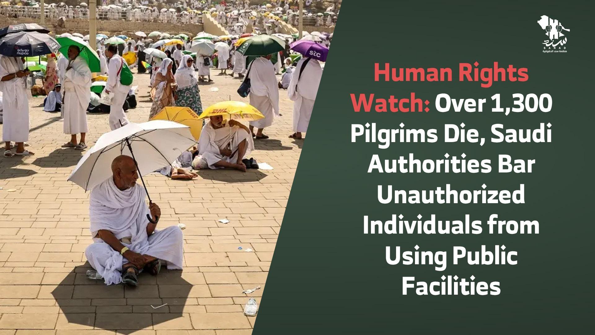 Human Rights Watch: Over 1,300 Pilgrims Die, Saudi Authorities Bar ...