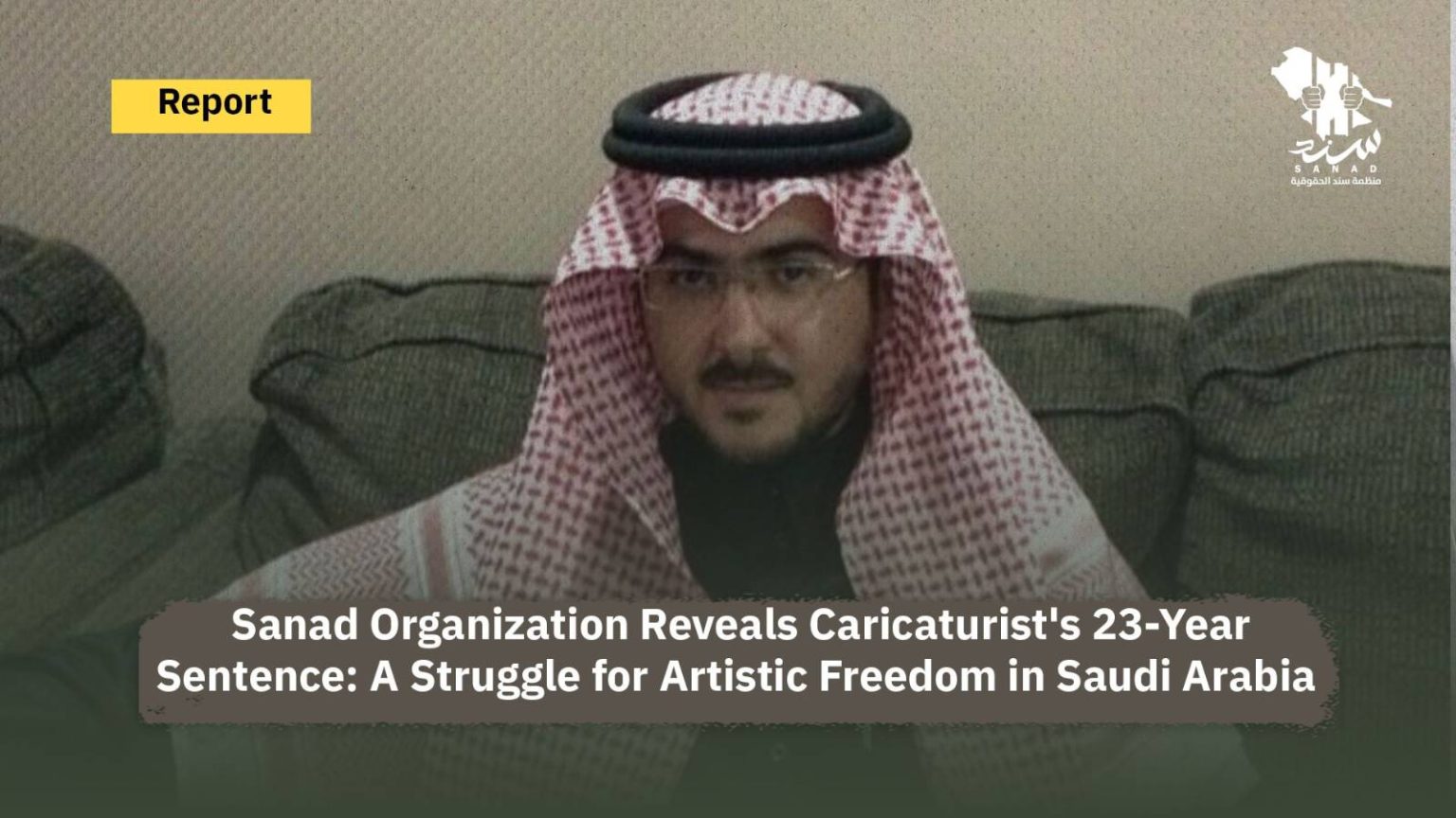 Sanad Organization Reveals Caricaturist's 23-Year Sentence: A Struggle ...