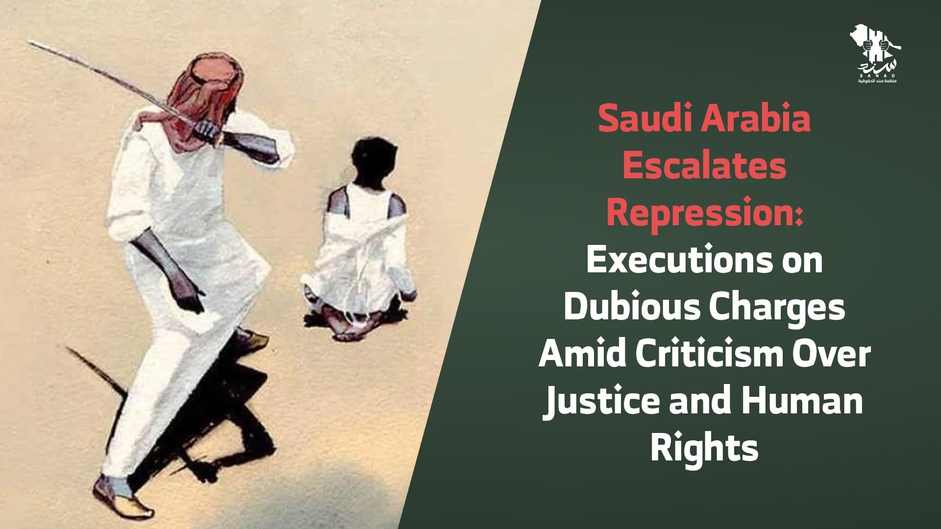 Saudi Arabia Escalates Repression: Executions on Dubious Charges Amid ...