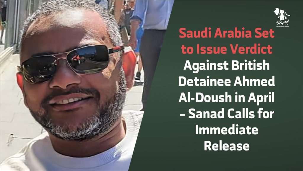 Saudi Arabia Set to Issue Verdict Against British Detainee Ahmed Al ...