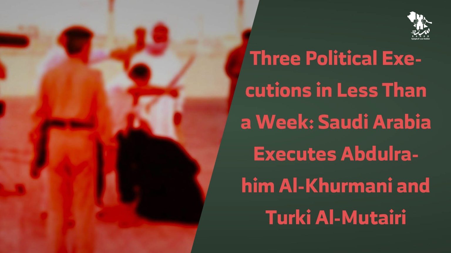 Three Political Executions in Less Than a Week: Saudi Arabia Executes ...