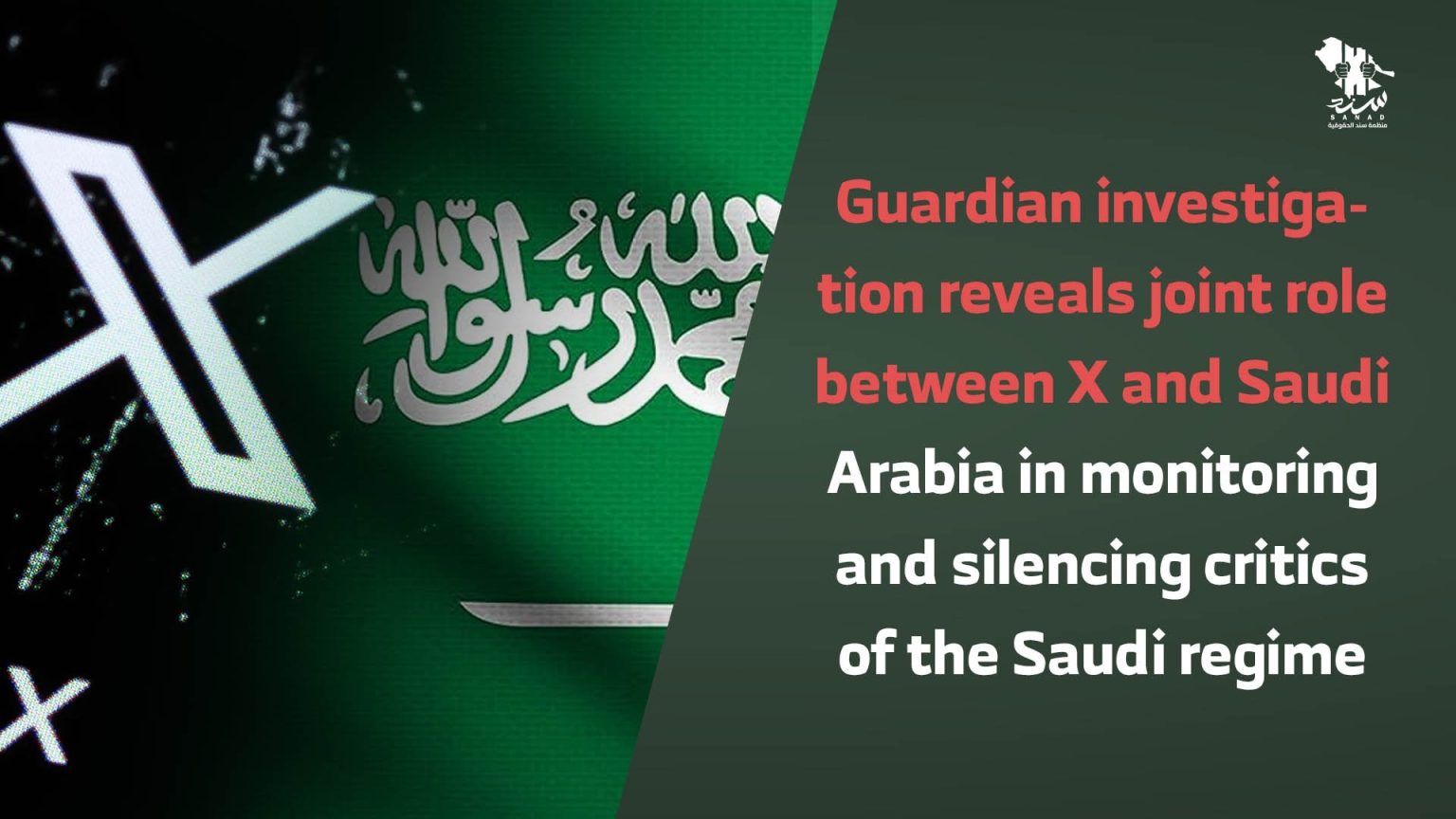 Guardian investigation reveals joint role between X and Saudi Arabia in ...